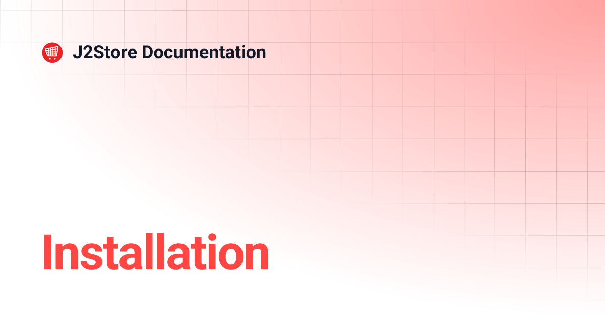 Installation | J2Store Documentation