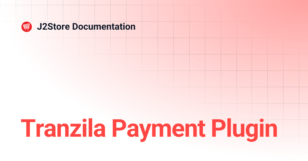 Tranzila Payment Plugin | J2Store Documentation