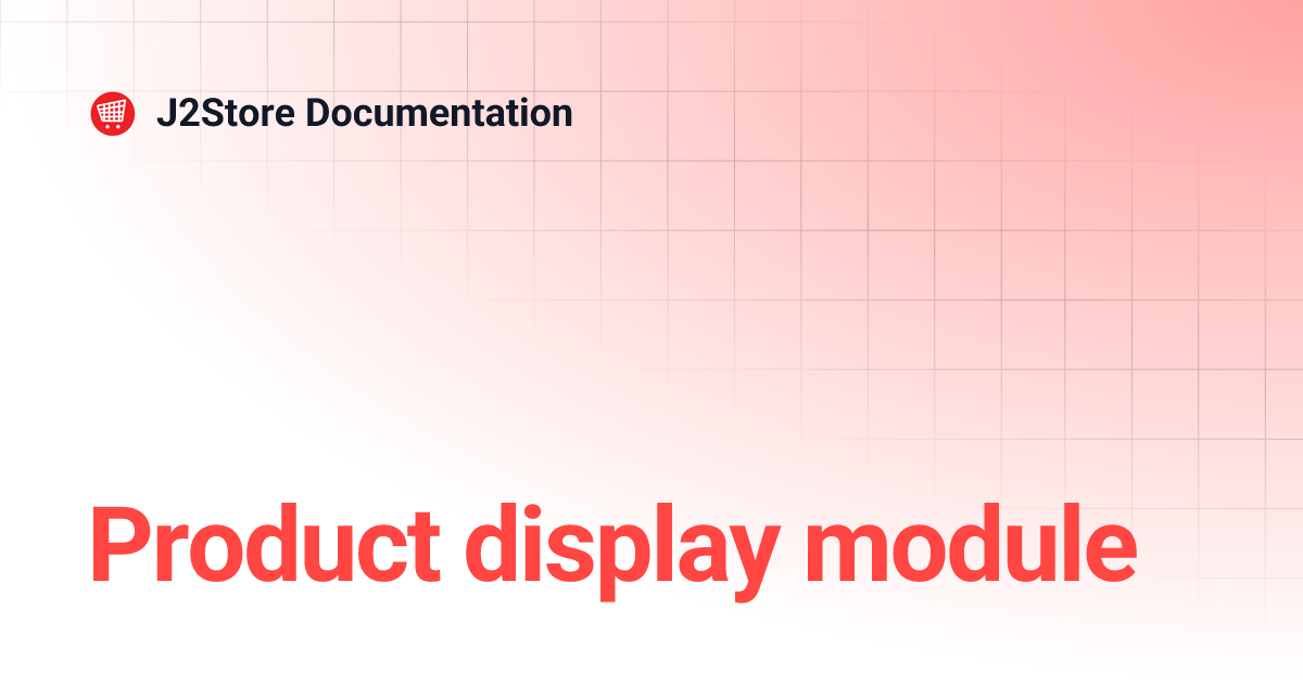 Product display module | J2Store Documentation