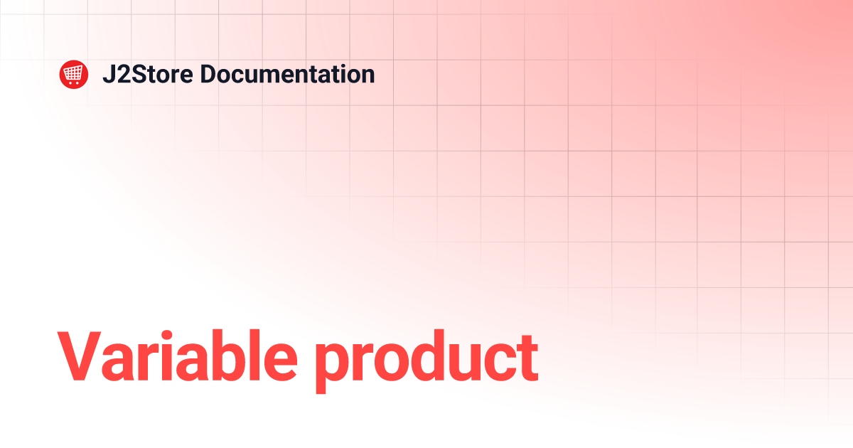 Variable product | J2Store Documentation