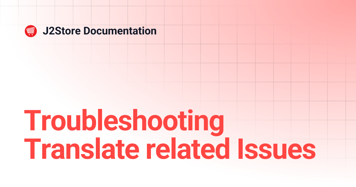 Troubleshooting Translate related Issues | J2Store Documentation