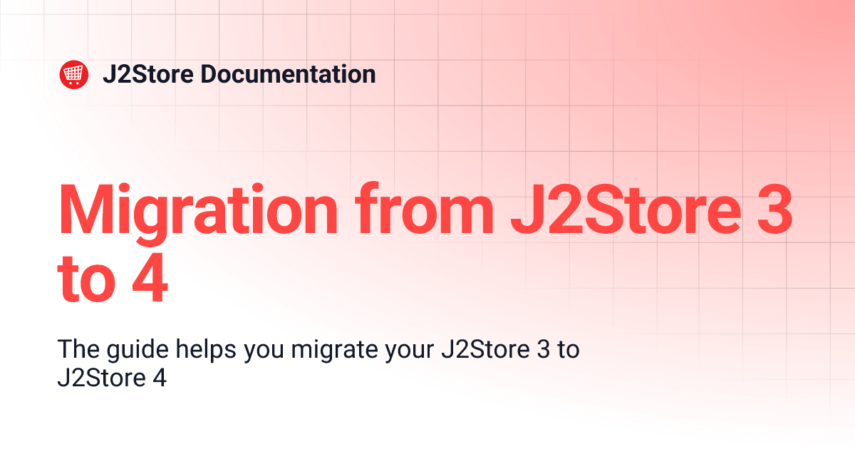 Migration from J2Store 3 to 4 | J2Store Documentation